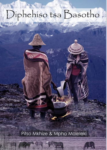 DIPHEHISO TSA BASOTHO – Bhiyoza Publishers Pty(Ltd).